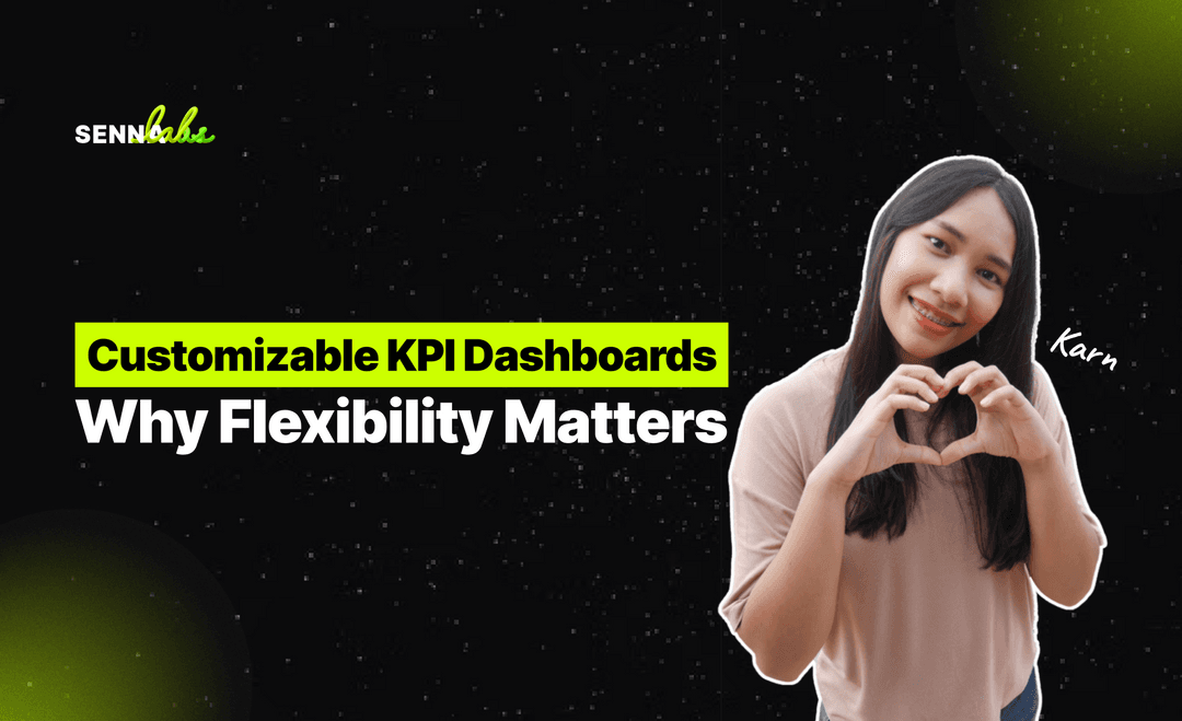 Blog - Customizable KPI Dashboards: Why Flexibility Matters